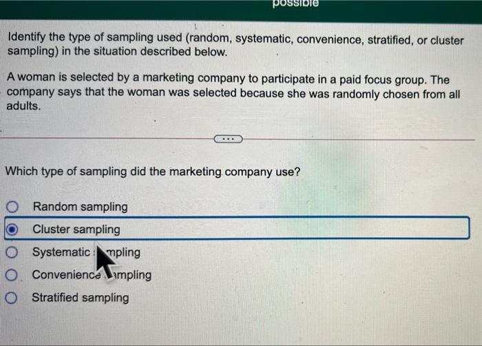 Solved possib Identify the type of sampling used (random, | Chegg.com