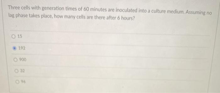 Solved Three cells with generation times of 60 minutes are | Chegg.com