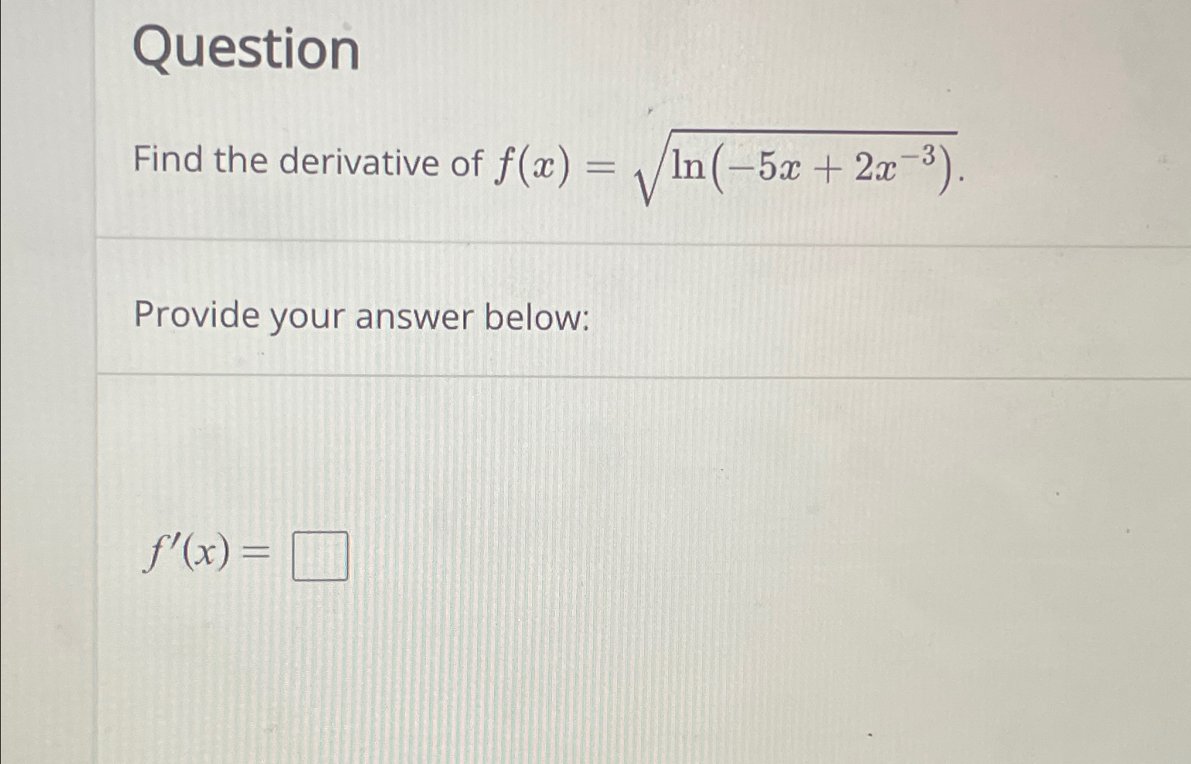 Solved QuestionFind the derivative of | Chegg.com