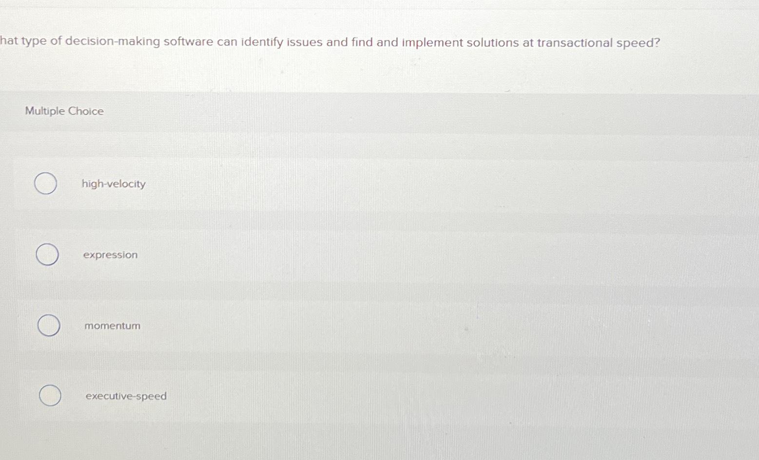 Solved hat type of decision-making software can identify | Chegg.com