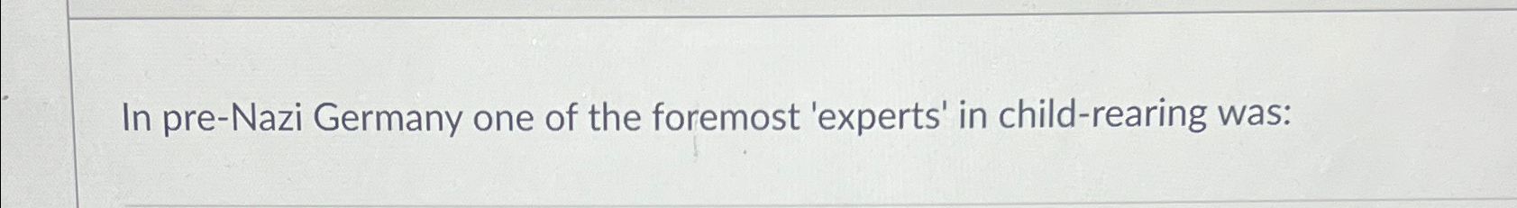 Solved In pre-Nazi Germany one of the foremost 'experts' in | Chegg.com