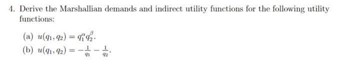 Solved 4. Derive the Marshallian demands and indirect | Chegg.com