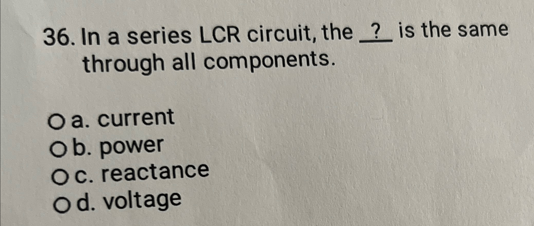 Solved In a series LCR circuit, the ? ﻿is the same through | Chegg.com