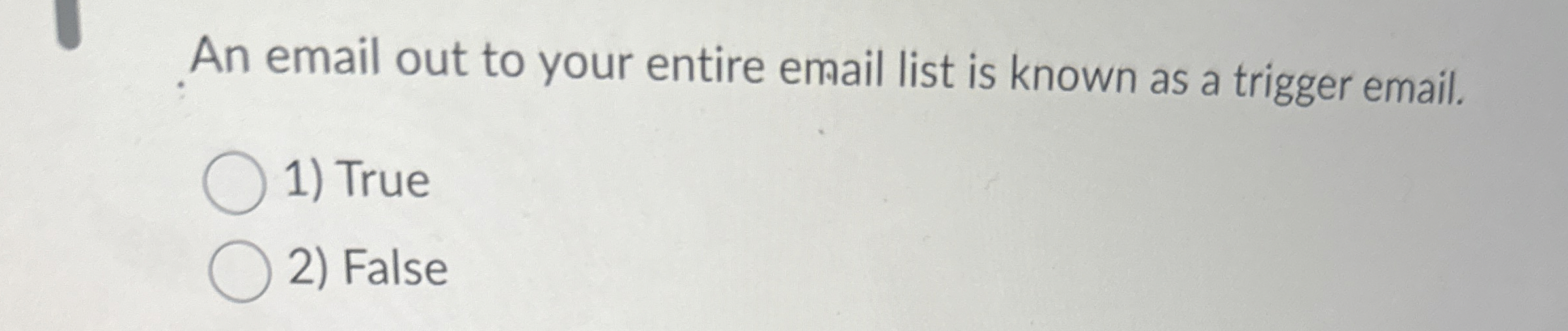 Solved An email out to your entire email list is known as a | Chegg.com