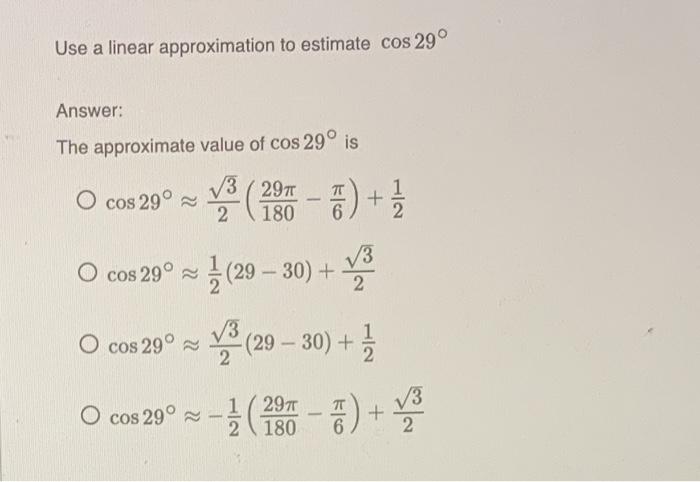 Solved Use a linear approximation to estimate cos 29° | Chegg.com