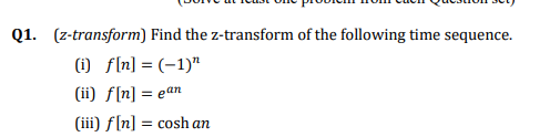 Solved Q1. (z-transform) ﻿Find the z-transform of the | Chegg.com