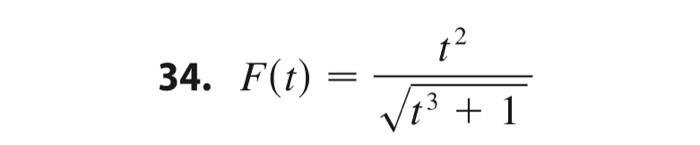 Solved 34. F(t)=t3+1t2 | Chegg.com