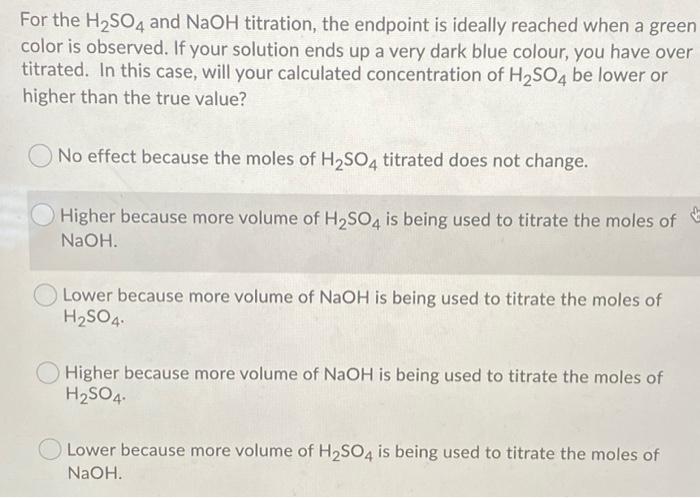 Solved For the H2SO4 and NaOH titration, the endpoint is | Chegg.com