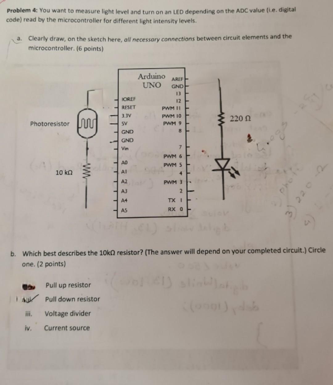 Solved Problem 4: You want to measure light level and turn | Chegg.com