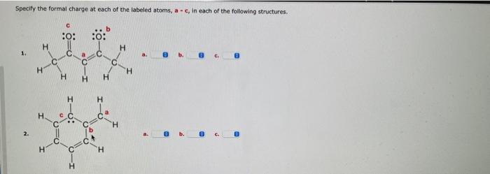 Solved Specify the formal charge at each of the labeled | Chegg.com