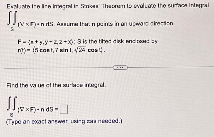 Solved Evaluate the line integral in Stokes' Theorem to | Chegg.com