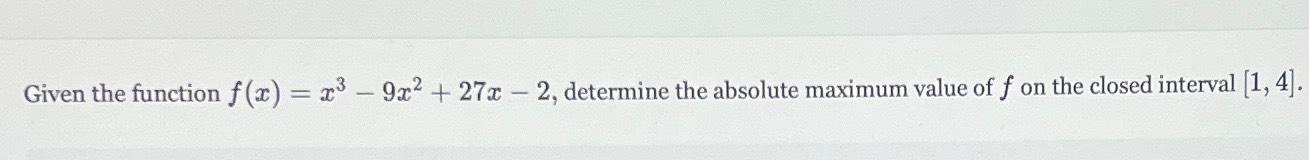 Solved Given the function f(x)=x3-9x2+27x-2, ﻿determine the | Chegg.com