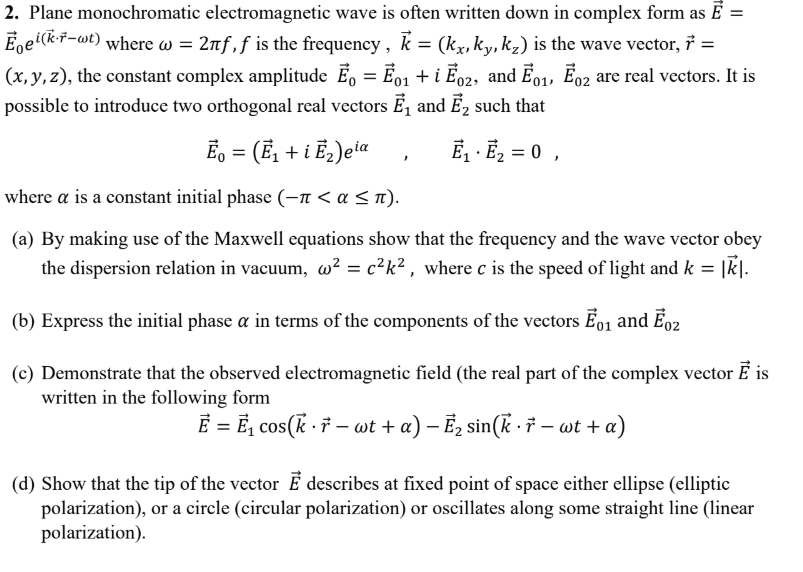Solved Plane monochromatic electromagnetic wave is ﻿often | Chegg.com