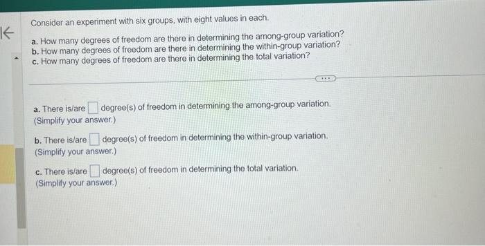 Solved Consider an experiment with six groups, with eight | Chegg.com