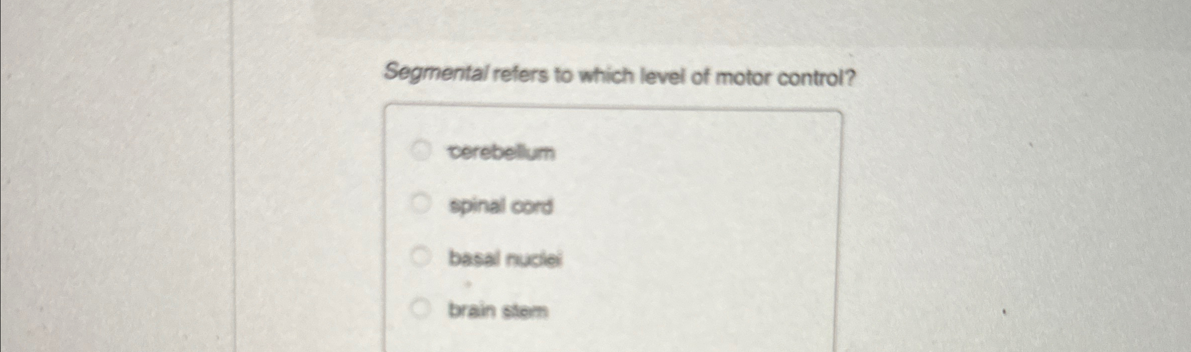 Solved Segmental refers to which level of motor | Chegg.com