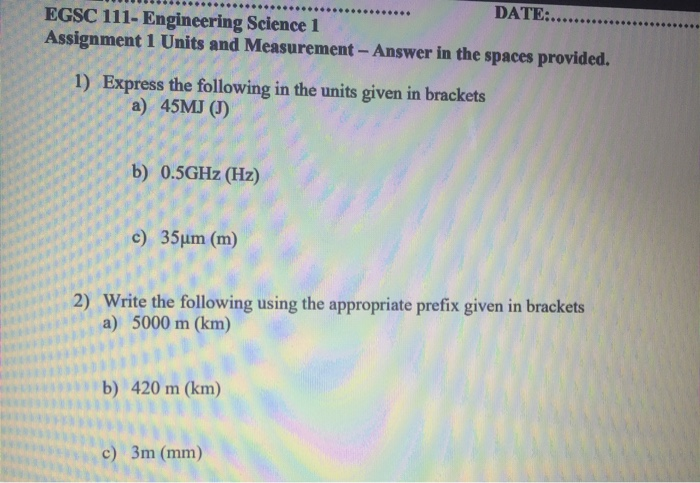 Solved DATE:... EGSC 111- Engineering Science 1 Assignment 1 | Chegg.com