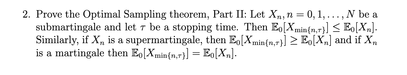 Solved by an EXPERT Prove the Optimal Sampling theorem, Part II: Let ...