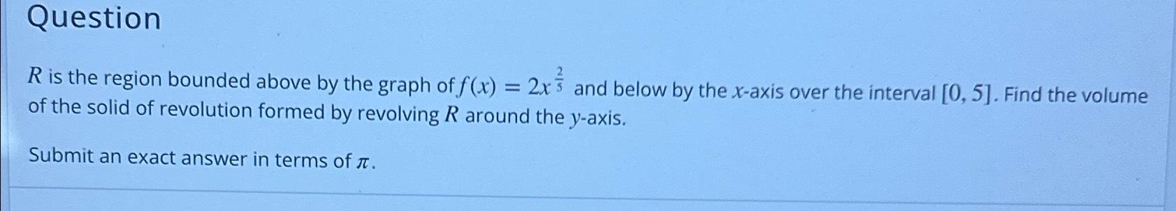 Solved QuestionR ﻿is the region bounded above by the graph | Chegg.com