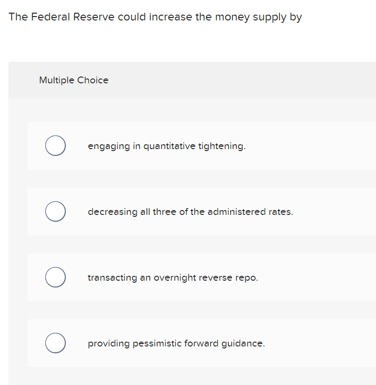 Solved The Federal Reserve could increase the money supply | Chegg.com