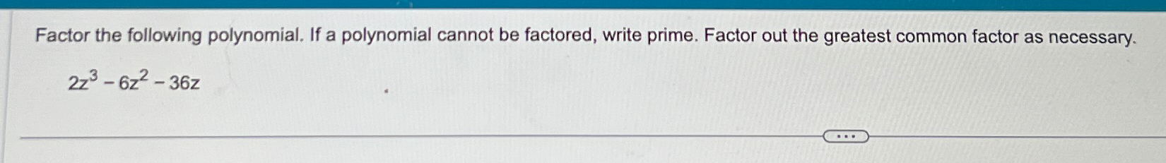Solved Factor the following polynomial. If a polynomial | Chegg.com