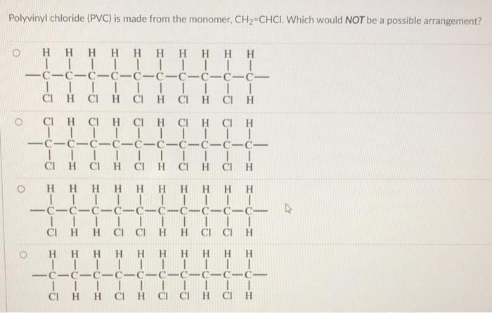 Solved Polyvinyl chloride (PVC) is made from the monomer, | Chegg.com