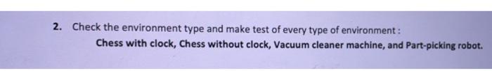 Solved 2. Check the environment type and make test of every | Chegg.com