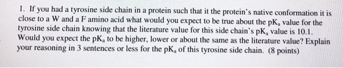 Solved 1. If you had a tyrosine side chain in a protein such | Chegg.com