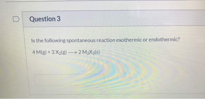 Solved Question 3 Is the following spontaneous reaction | Chegg.com