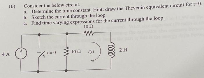 Solved 10) Consider the below circuit. a. Determine the time | Chegg.com