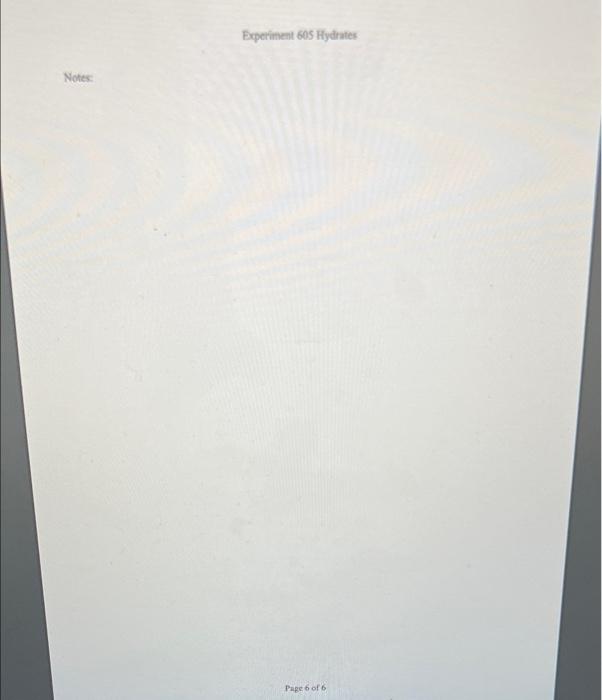 Experiment 605 Hydrates Student Name Student ID | Chegg.com