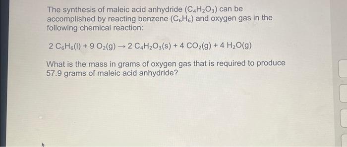 Solved The synthesis of maleic acid anhydride (C4H2O3) can | Chegg.com
