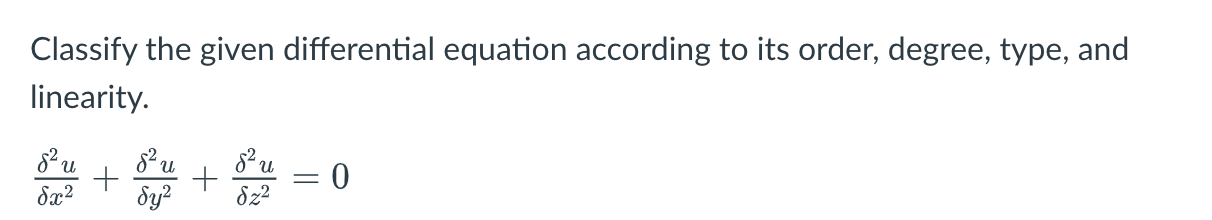 Solved Classify the given differential equation according to | Chegg.com