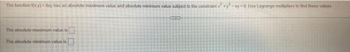 Solved The function f(x,y)=4xy has an abooluto maximum value | Chegg.com