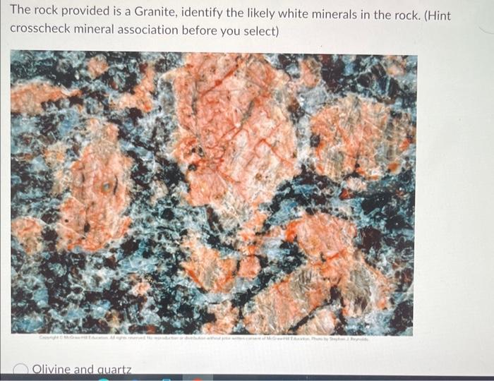 Solved The rock provided is a Granite, identify the likely | Chegg.com