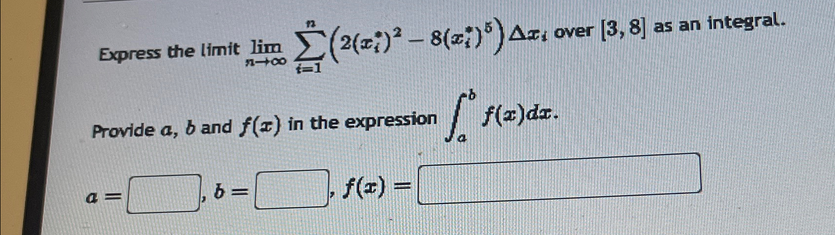 Solved Express the limit limn→∞∑i=1n(2(xi**)2-8(xi**)5)Δxi | Chegg.com