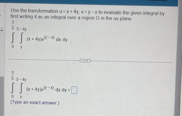 Solved Use the transformation u=x+4y,v=y−x to evaluate the | Chegg.com