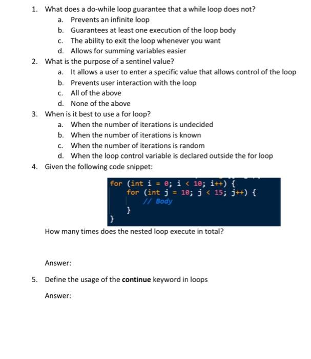 Solved 1. What does a do-while loop guarantee that a while | Chegg.com