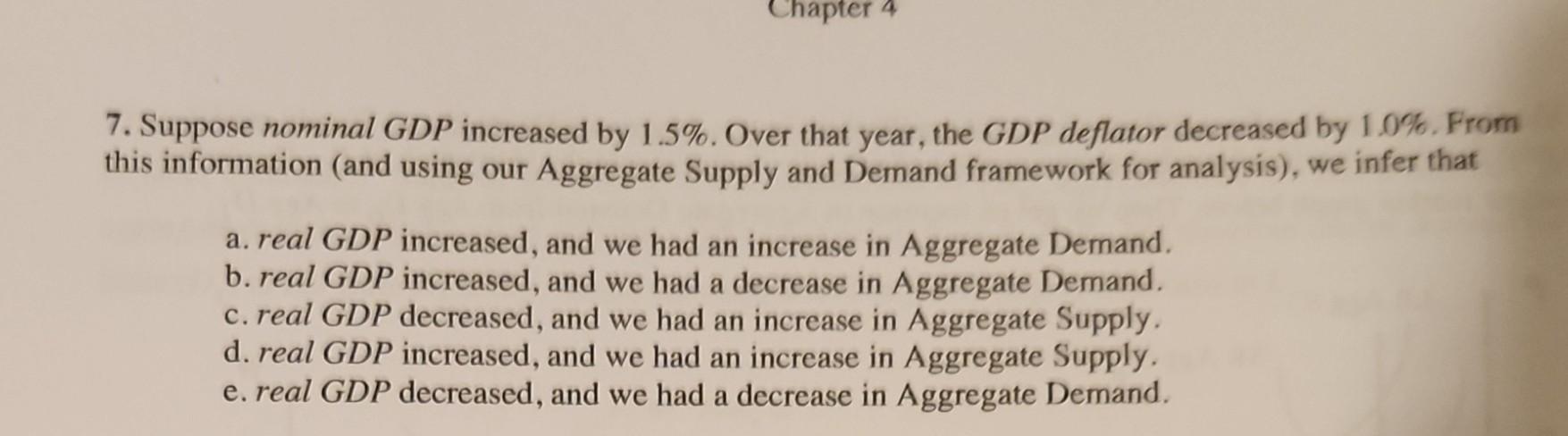 [Solved]: 7. Suppose nominal GDP increased by 1.5%. Ove