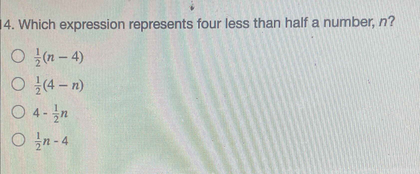 Solved Which expression represents four less than half a | Chegg.com