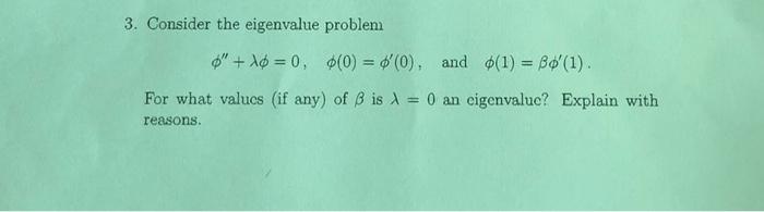 Solved 3. Consider the eigenvalue problem | Chegg.com