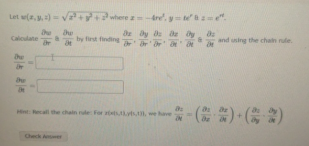 Solved Let w(x,y,z)=x2+y2+z22 ﻿where x=-4ret,y=ter ﻿& | Chegg.com