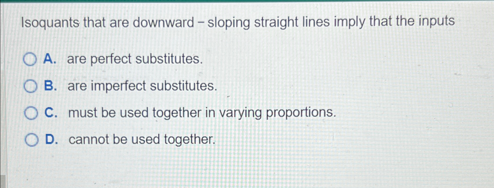 Solved Isoquants that are downward - ﻿sloping straight lines | Chegg.com