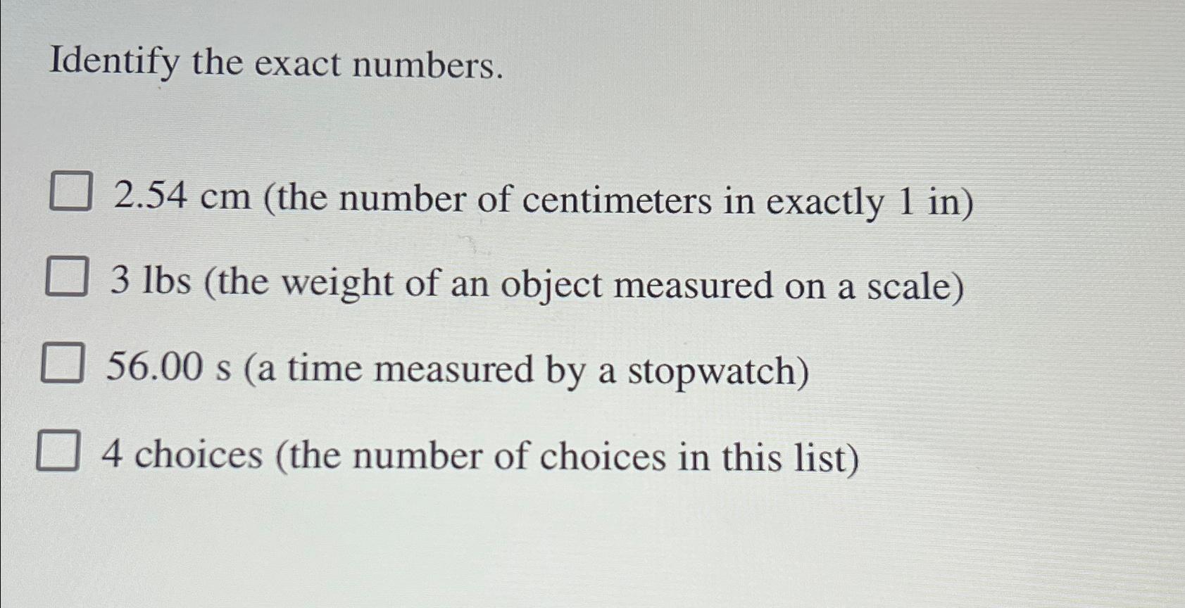 Solved Identify the exact numbers.2.54cm (the number of | Chegg.com