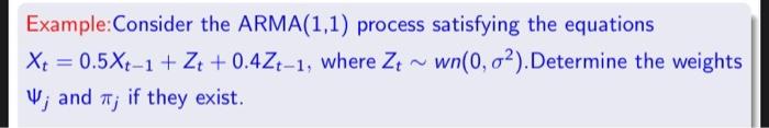 Solved Example: Consider the ARMA(1,1) process satisfying | Chegg.com