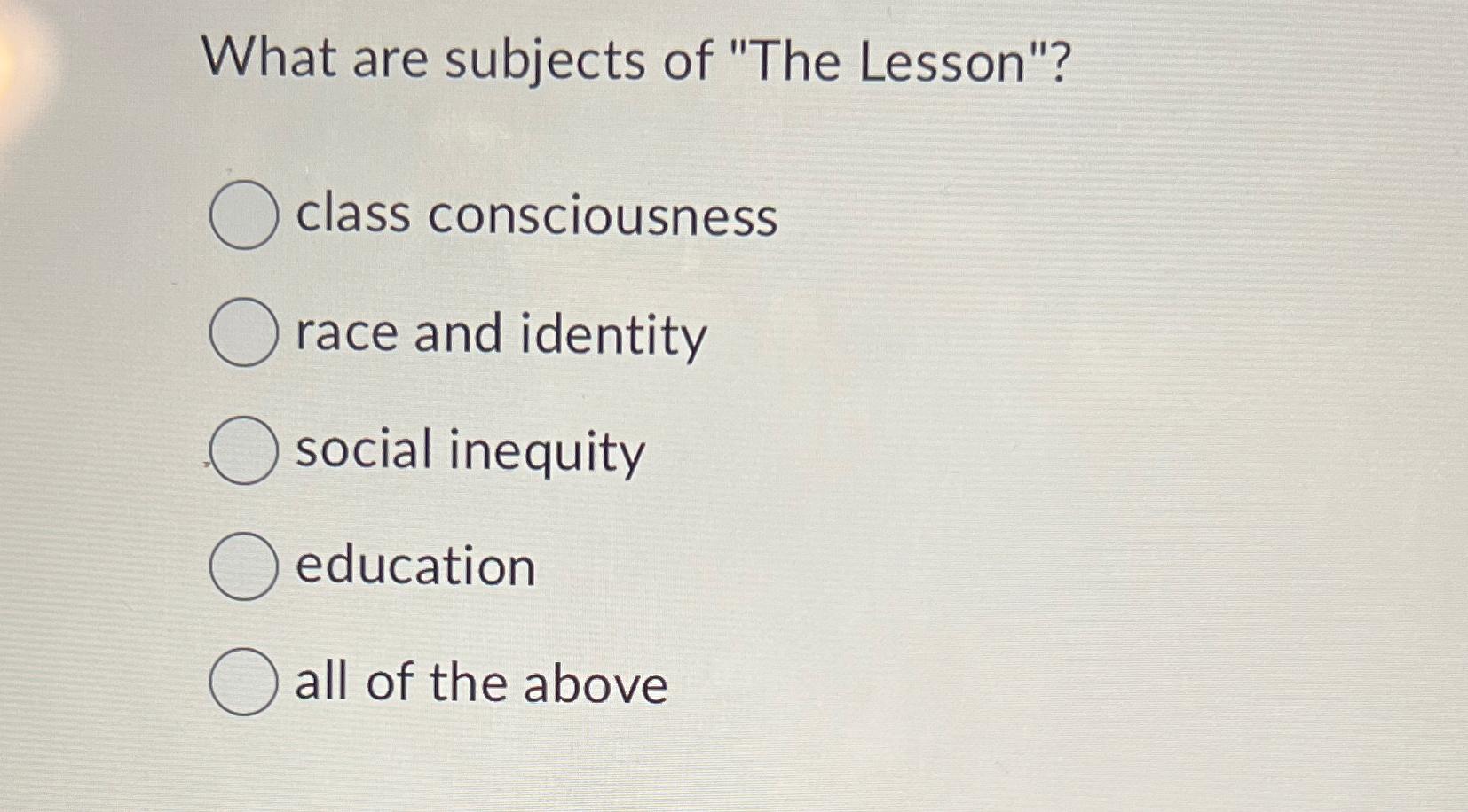 Solved What are subjects of "The Lesson"?class | Chegg.com