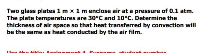 Solved Two glass plates 1 m×1 m enclose air at a pressure of | Chegg.com