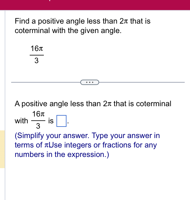 Solved Find a positive angle less than 2π ﻿that is | Chegg.com