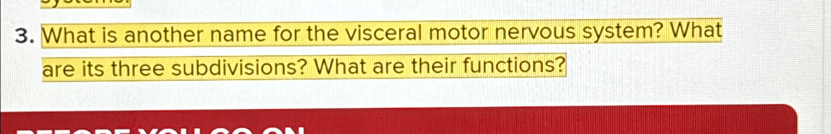 Solved What is another name for the visceral motor nervous | Chegg.com