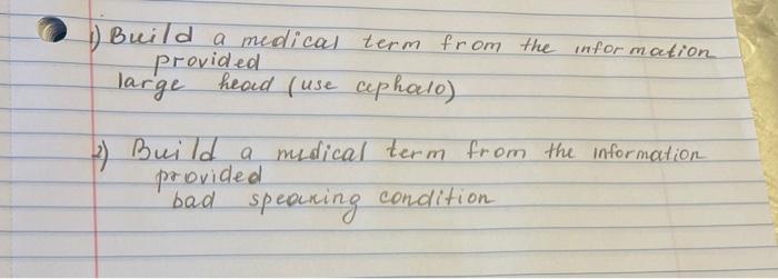 Solved b) Build a medical term from the information provided | Chegg.com