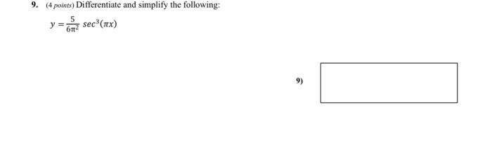 Solved 9. (4 points) Differentiate and simplify the | Chegg.com